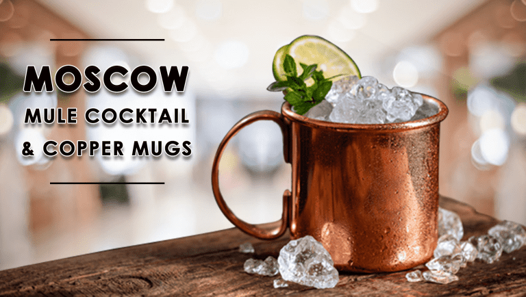 Moscow Mule Cocktail and Copper Mugs - A Perfect Blend